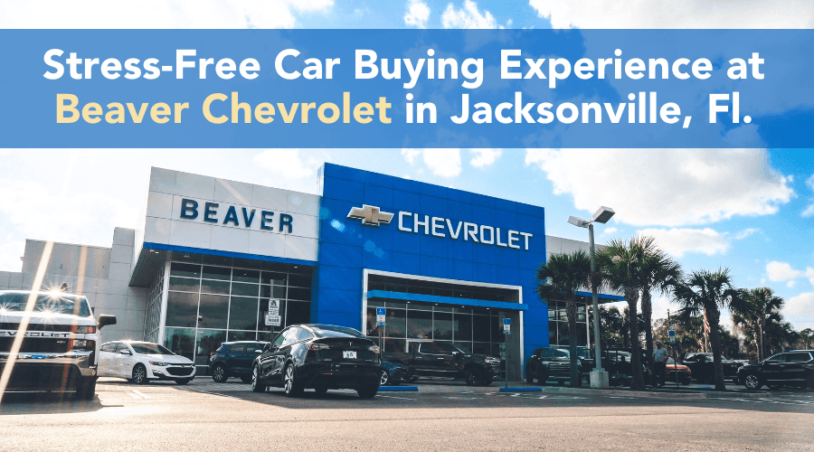 Stress-Free Car Buying Experience at Chevrolet in Jacksonville, Fl ...