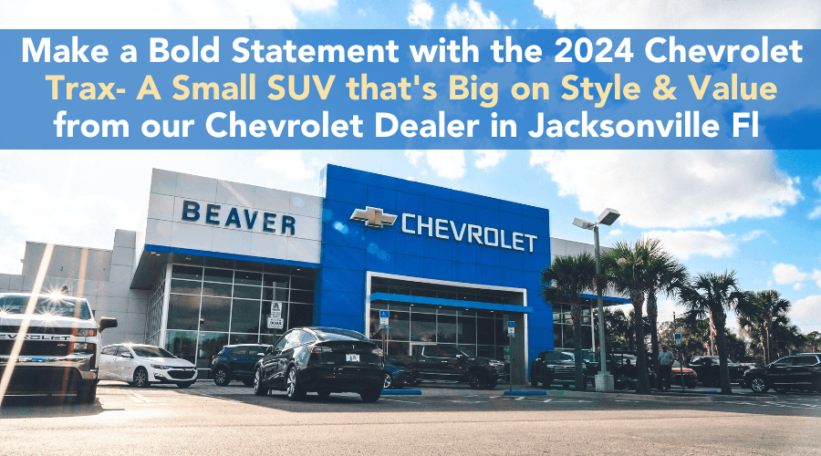 Make a Bold Statement with the 2024 Chevrolet Trax- A Small SUV that's ...