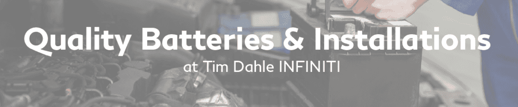 Battery Service | Tim Dahle INFINITI