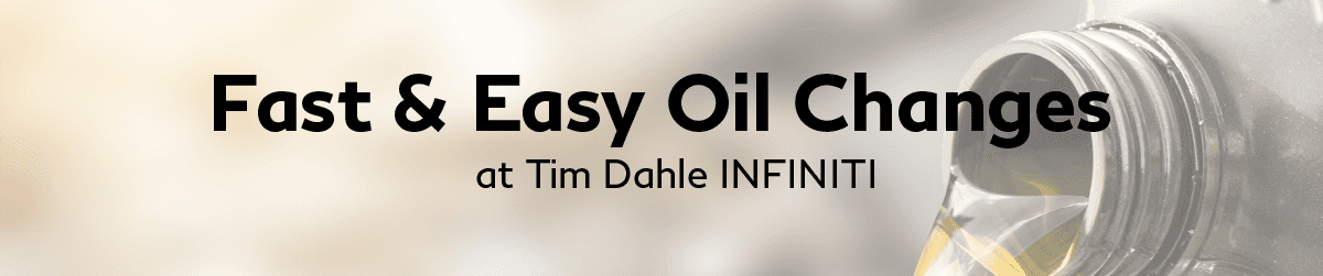 Oil Change Service | Tim Dahle INFINITI
